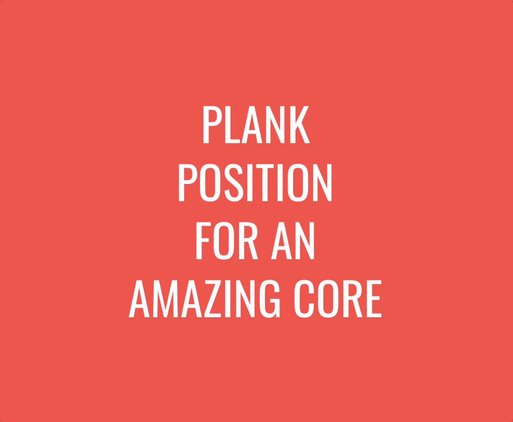PLANK POSITION FOR AN AMAZING CORE – lighterliving library